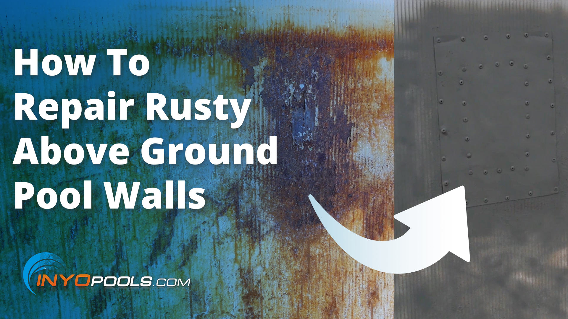 How To Repair Rusty Above Ground Pool Walls - INYOPools.com